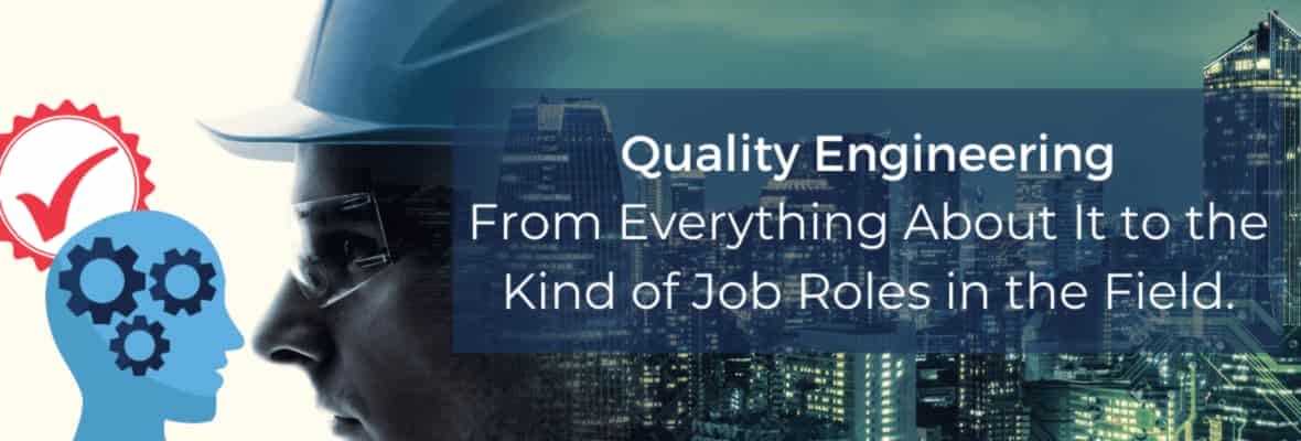 What is Quality Engineering? Here's all you need to know!