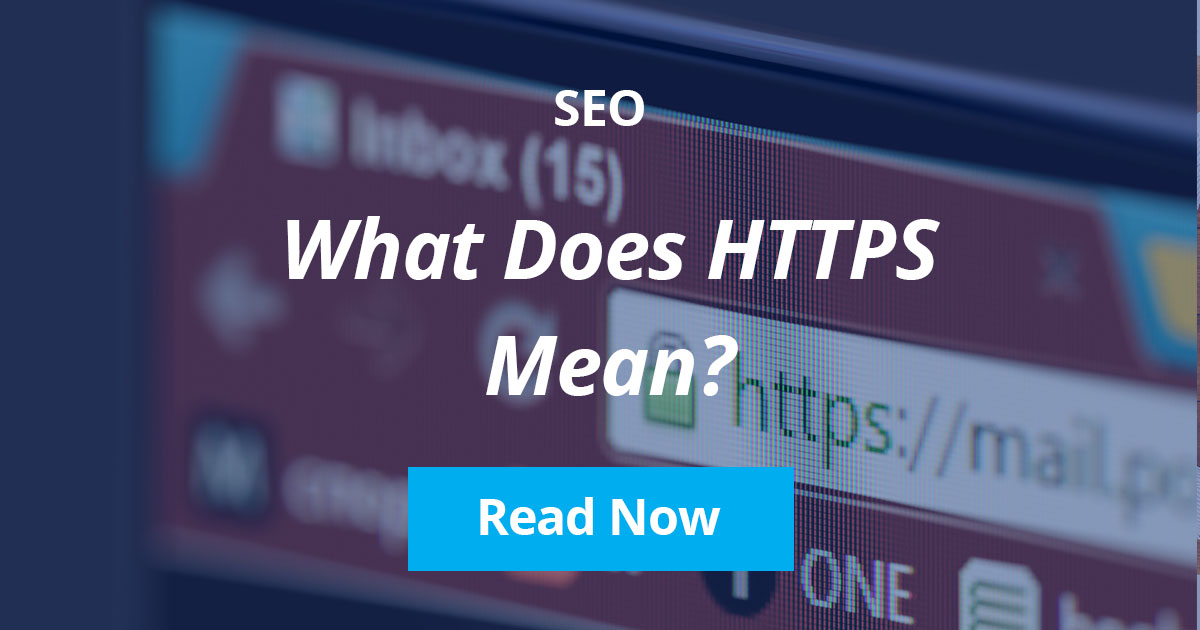 What Does HTTPS Mean? What Does HTTPS Mean?